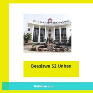 Beasiswa S2 Unhan 2025 untuk Kuliah Gratis